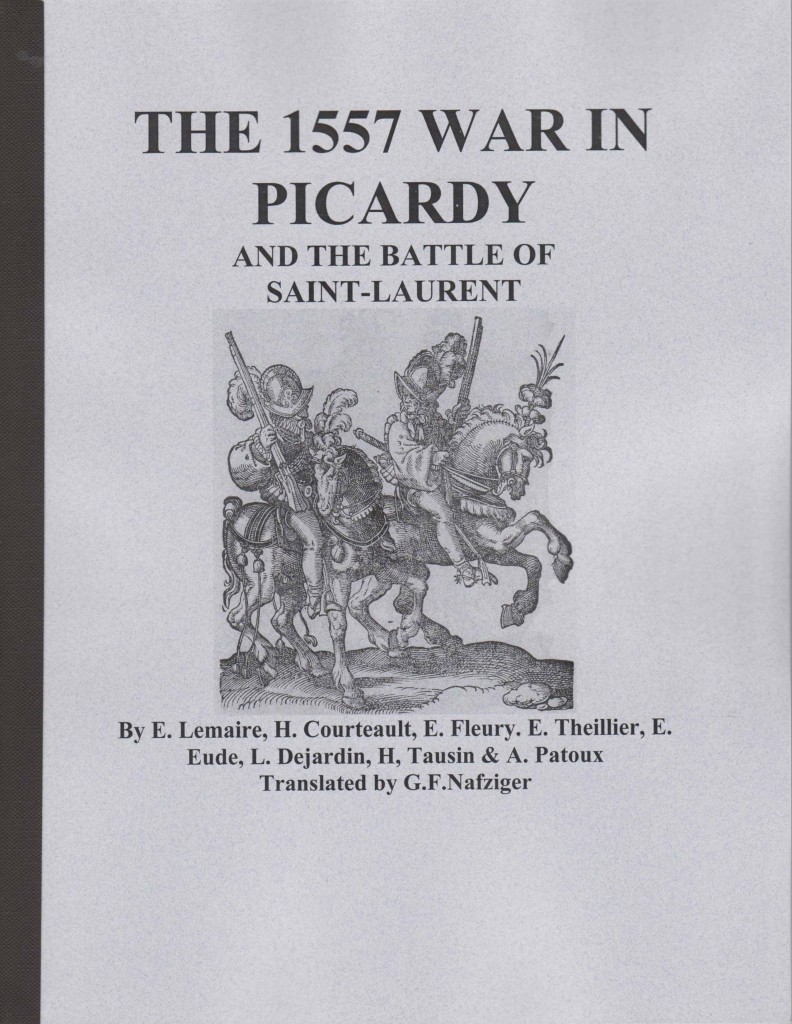 THE 1557 WAR IN PICARDY AND THE BATTLE OF SAINT-LAURENT - Nafziger ...