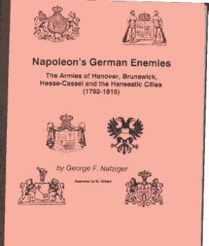 Napoleon's German Enemies: The Armies of Hanover, Brunswick, Hesse ...